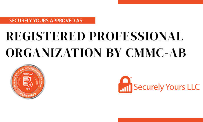 Securely Yours Approved as Registered Professional Organization by CMMC ...